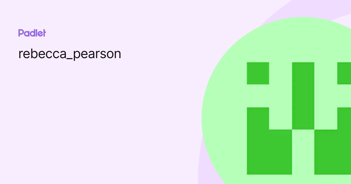 rebecca_pearson profile | Padlet