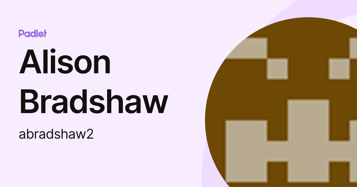 Alison Bradshaw (abradshaw2) profile | Padlet