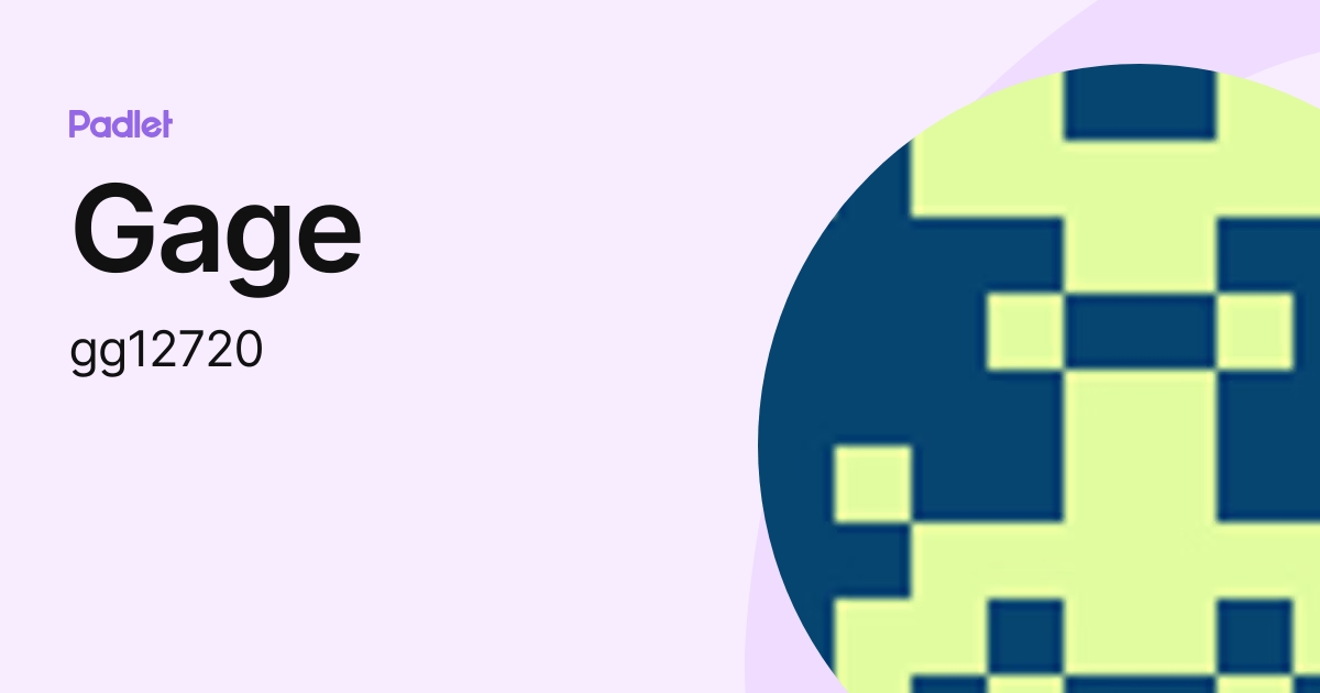 Gage (gg12720) profile | Padlet