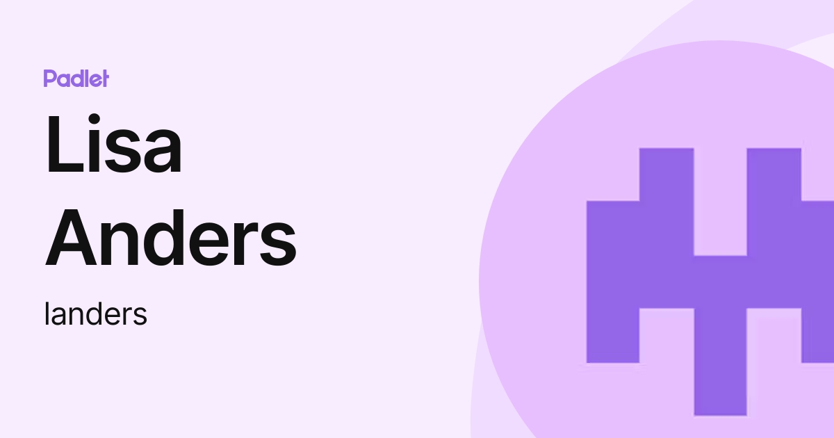 Lisa Anders (landers) profile | Padlet