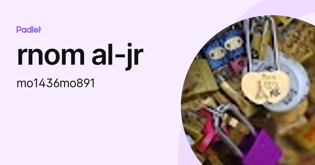 rnom al-jr (mo1436mo891) profile | Padlet