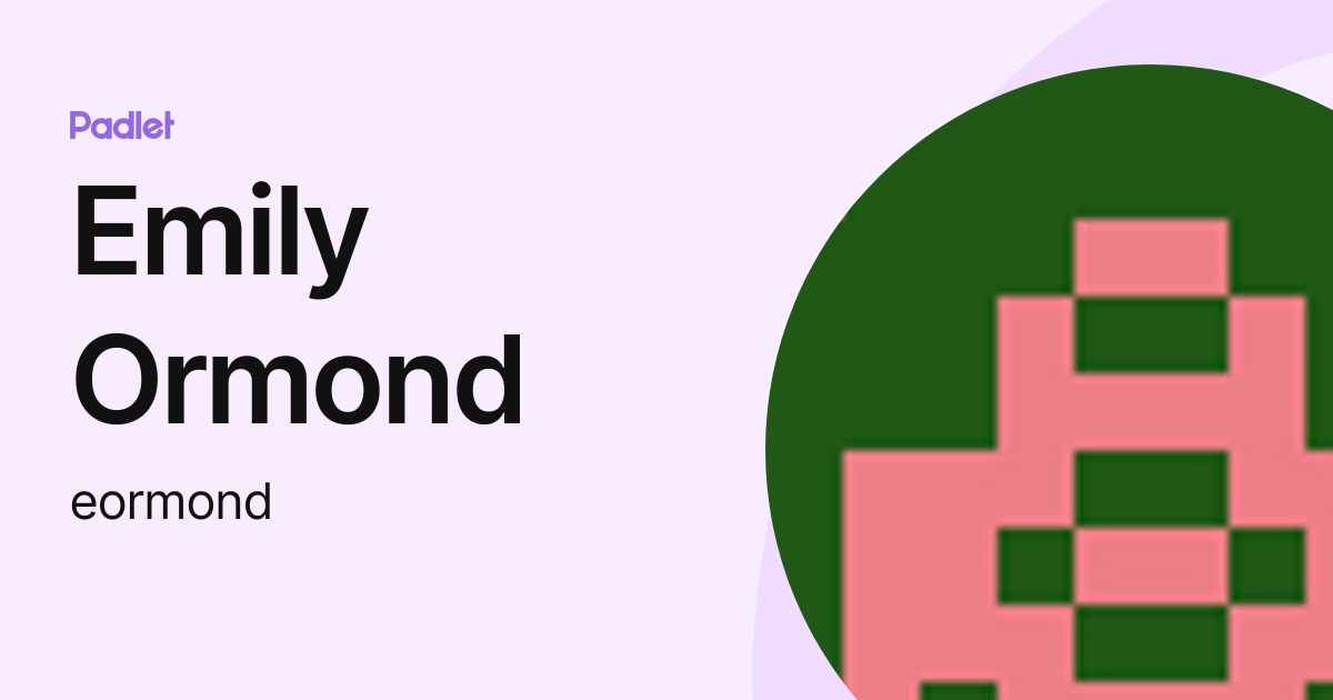 Emily Ormond (eormond) profile | Padlet