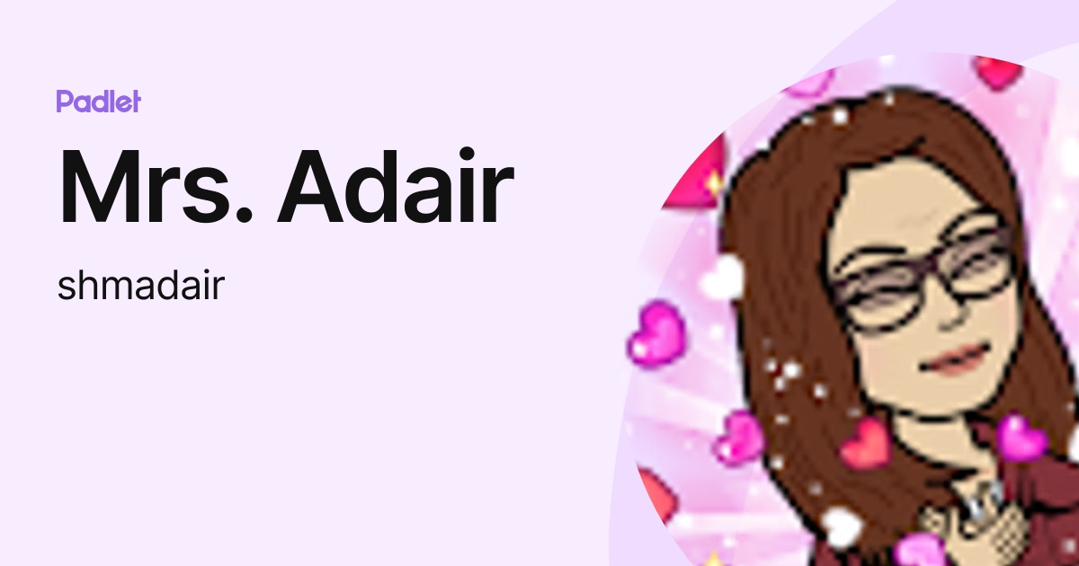 Mrs. Adair (shmadair) profile | Padlet