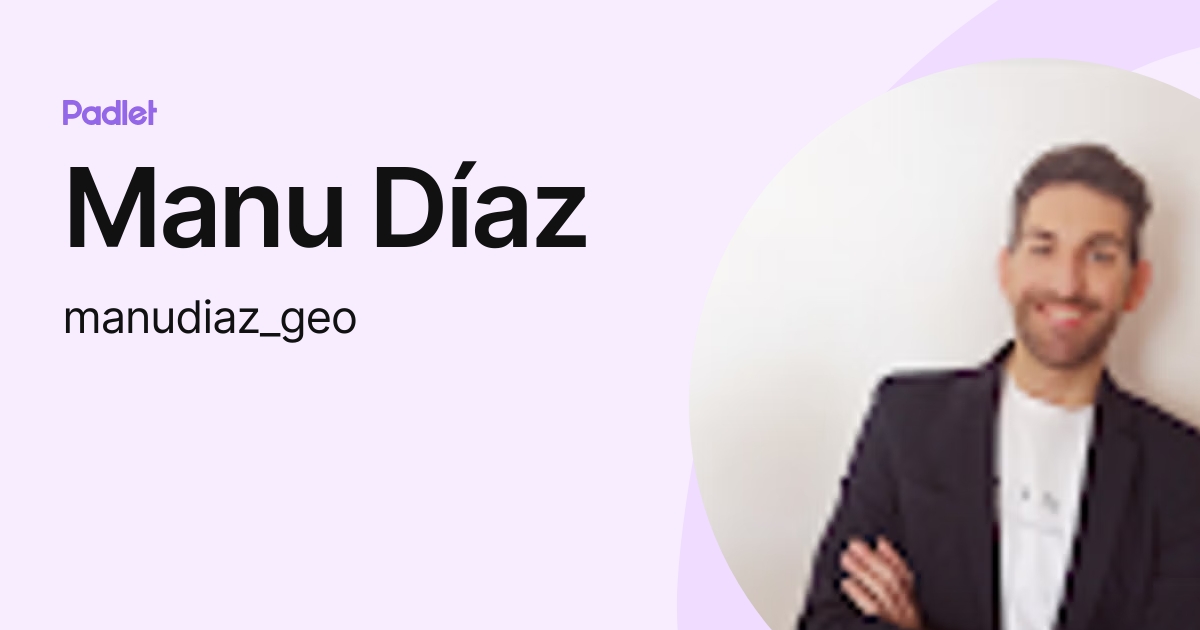 Manu Díaz (manudiaz_geo) profile | Padlet