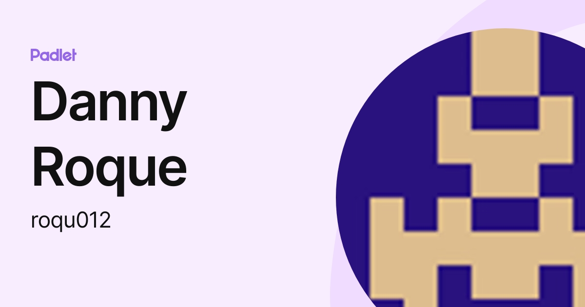 Danny Roque (roqu012) profile | Padlet