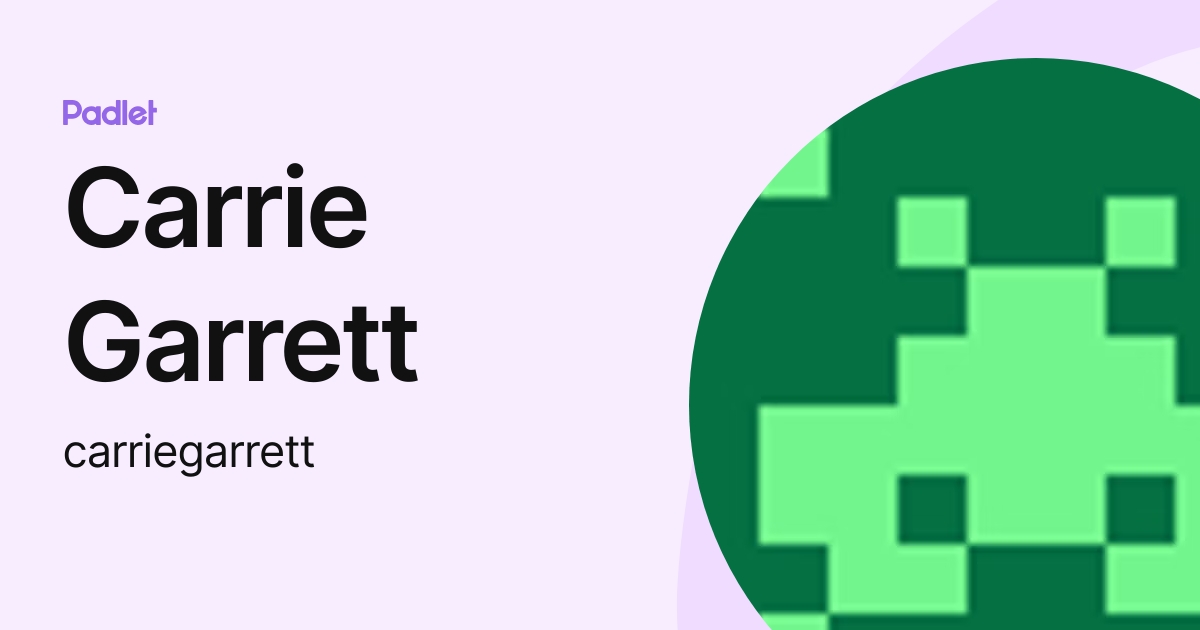 Carrie Garrett (carriegarrett) profile | Padlet