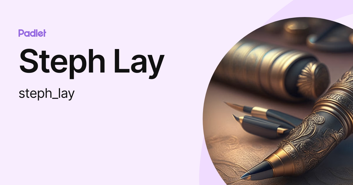 Steph Lay (steph_lay) profile | Padlet