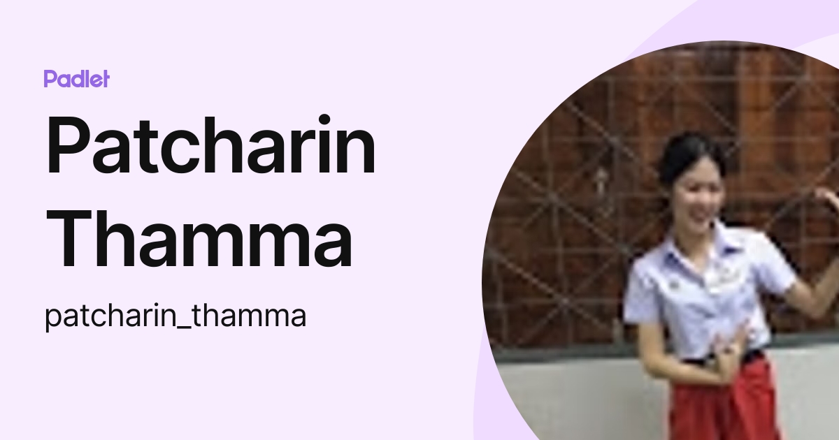 Patcharin Thamma (patcharin_thamma) profile | Padlet