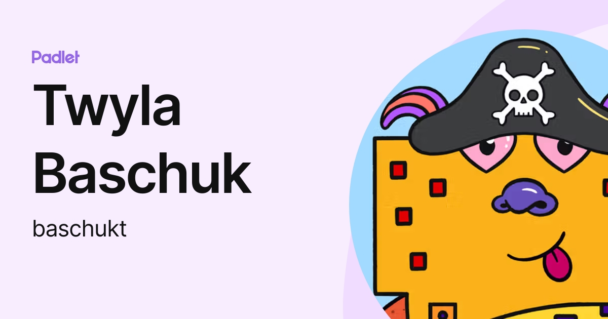 Twyla Baschuk (baschukt) profile | Padlet