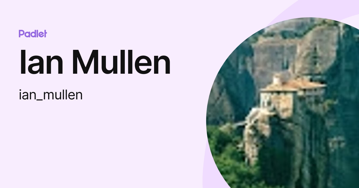 Ian Mullen (ian_mullen) profile | Padlet