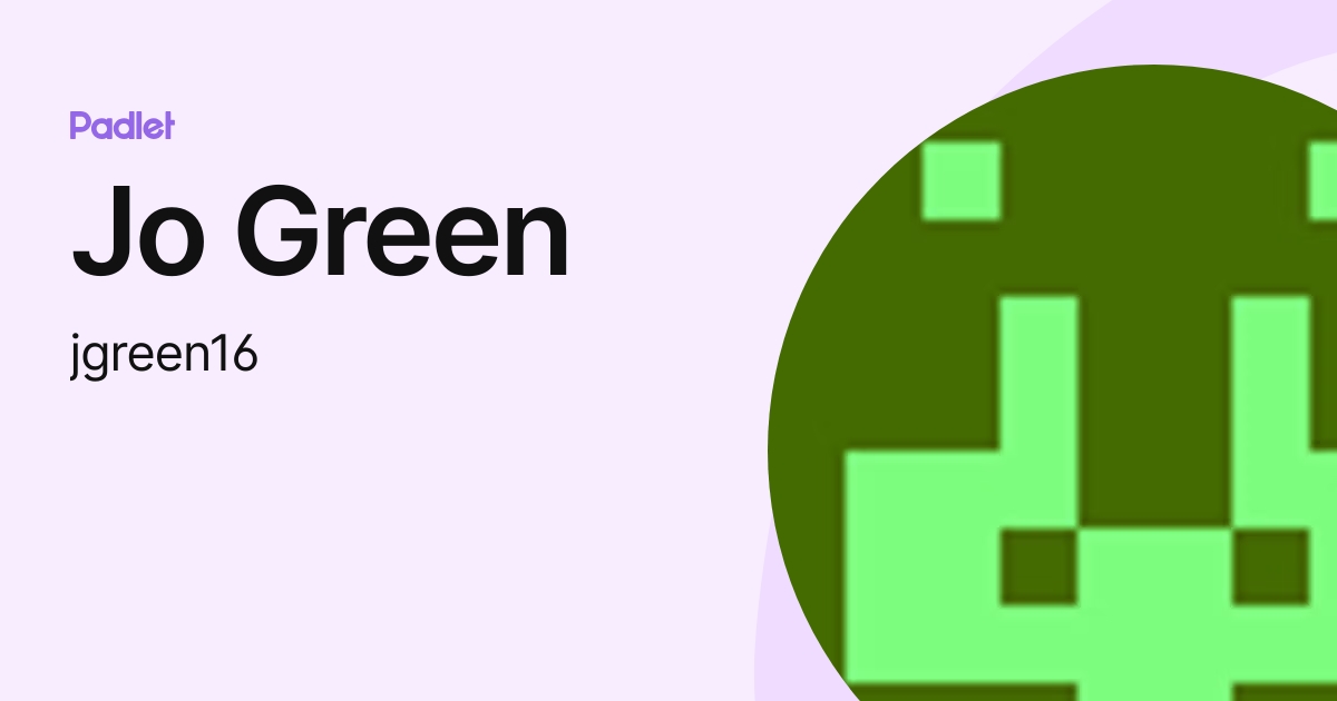 Jo Green (jgreen16) profile | Padlet