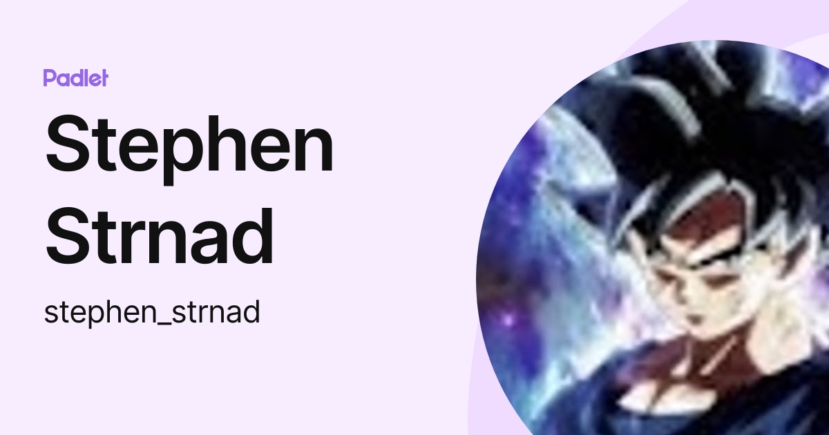 Stephen Strnad (stephen_strnad) profile | Padlet