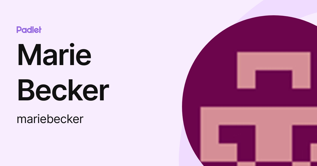 Marie Becker (mariebecker) profile | Padlet