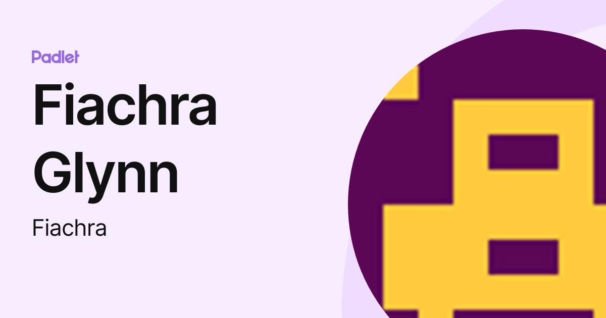 Fiachra Glynn (Fiachra) profile | Padlet