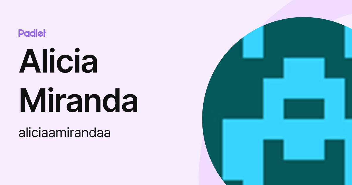 Alicia Miranda (aliciaamirandaa) perfil | Padlet
