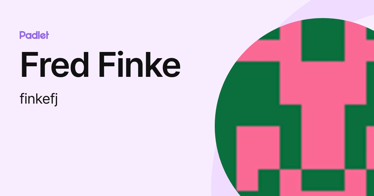 Fred Finke (finkefj) profile | Padlet