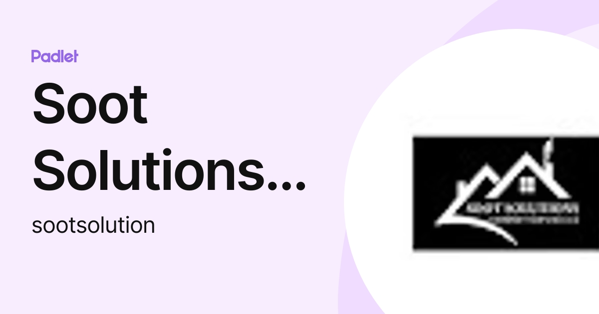 Soot Solutions Chimney Services LLC (sootsolution) profile | Padlet