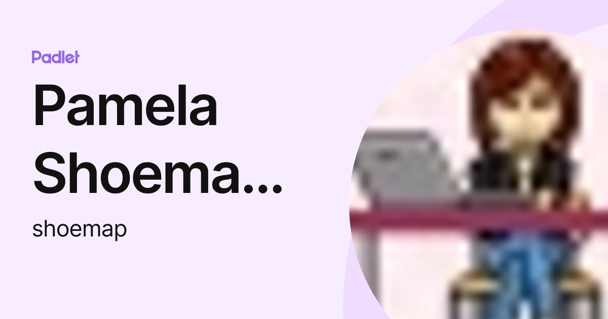 Pamela Shoemaker (shoemap) profile | Padlet
