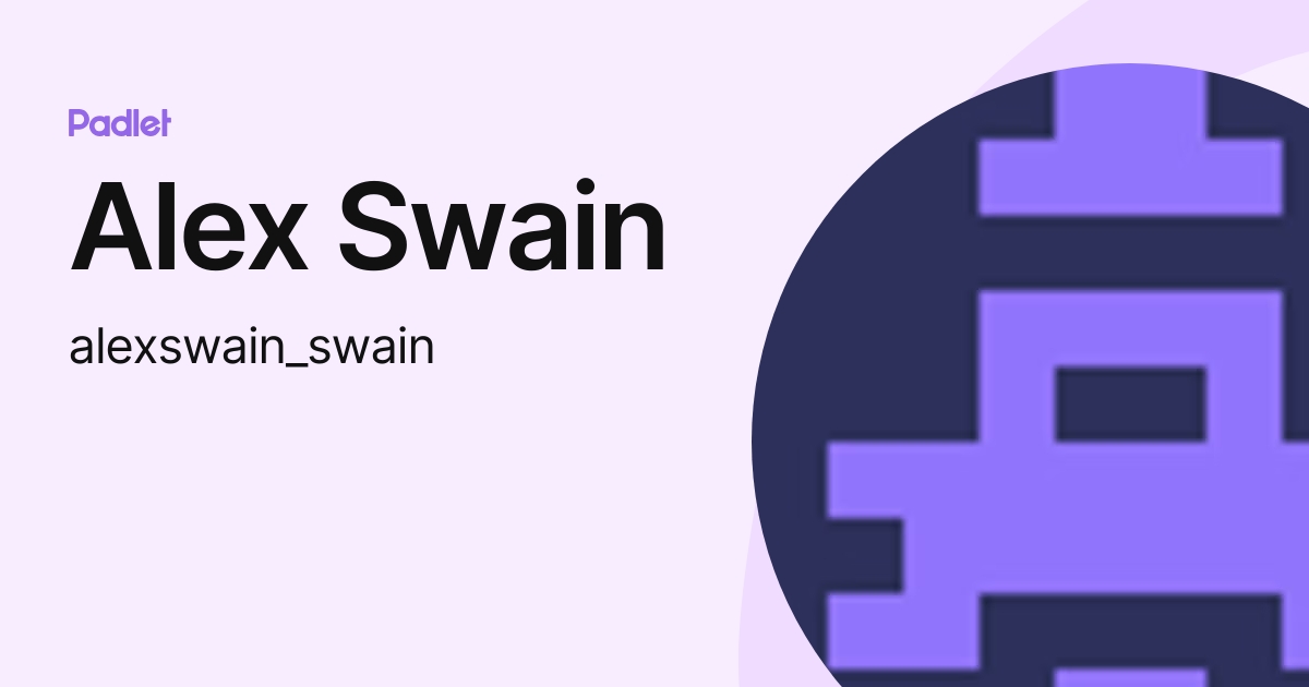 Alex Swain (alexswain_swain) profile | Padlet