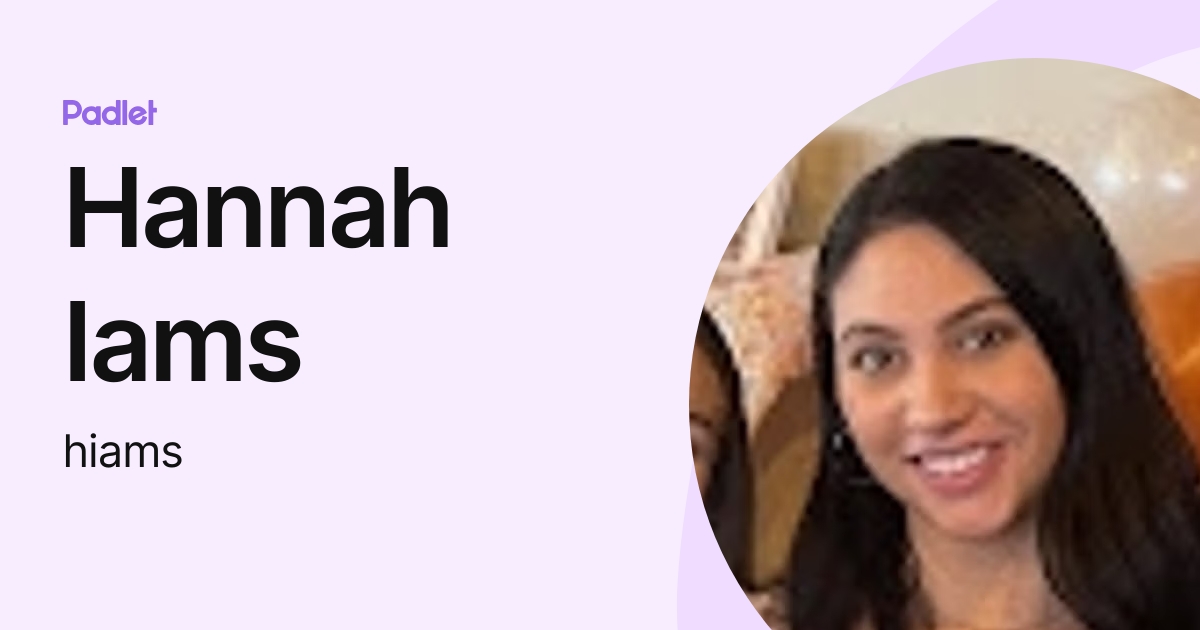 Hannah Iams (hiams) profile | Padlet