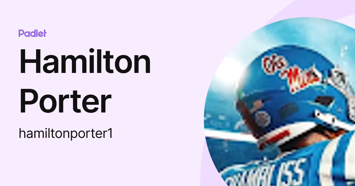 Hamilton Porter (hamiltonporter1) profile | Padlet