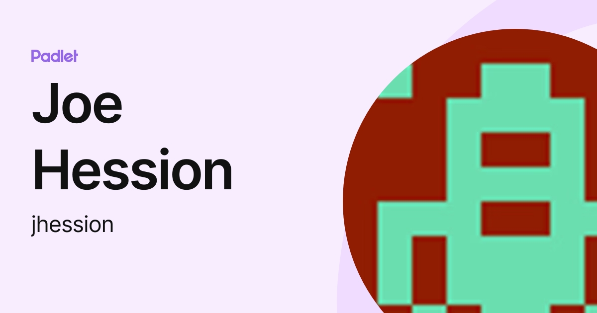 Joe Hession (jhession) profile | Padlet