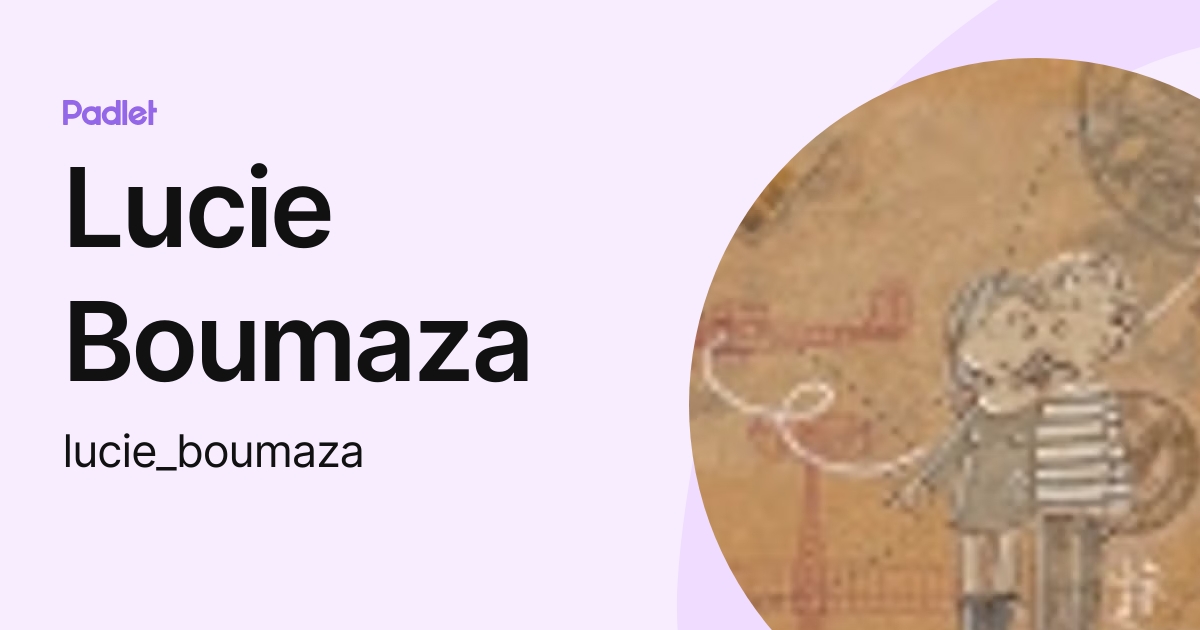 Lucie Boumaza (lucie_boumaza) profile | Padlet