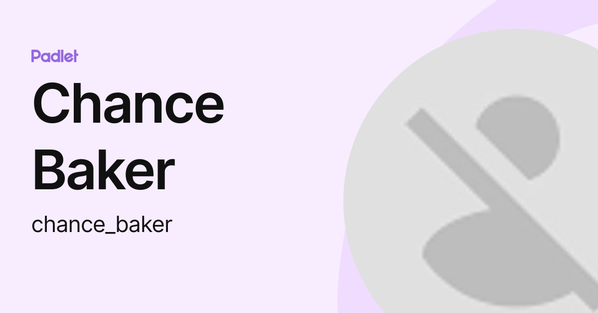 Chance Baker (chance_baker) profile | Padlet