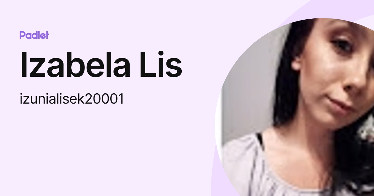Izabela Lis (izunialisek20001) profile | Padlet