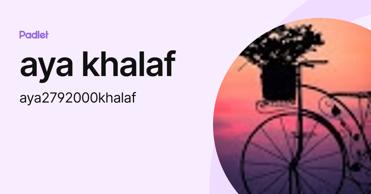 الملف الشخصي لـ aya khalaf (aya2792000khalaf) | Padlet
