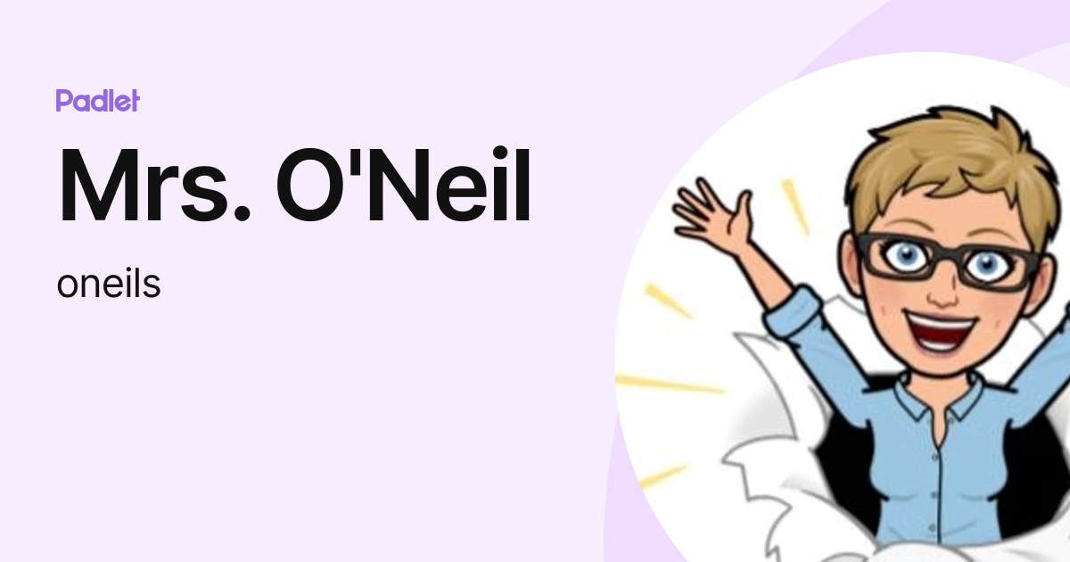 Mrs. O'Neil (oneils) profile | Padlet