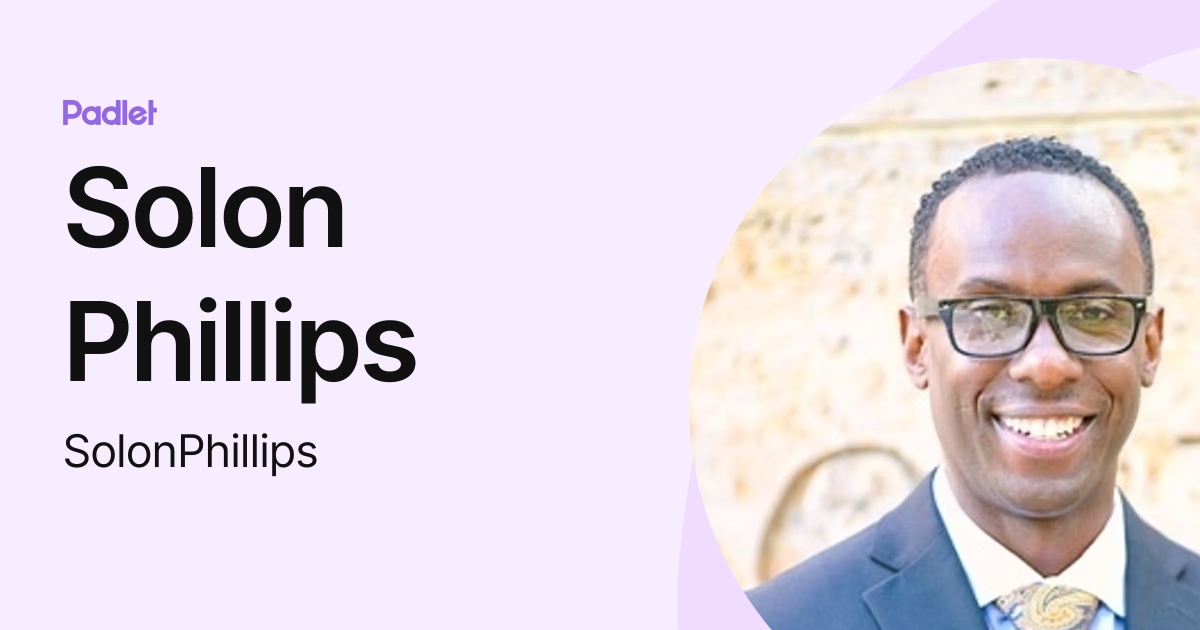 Solon Phillips (SolonPhillips) profile | Padlet