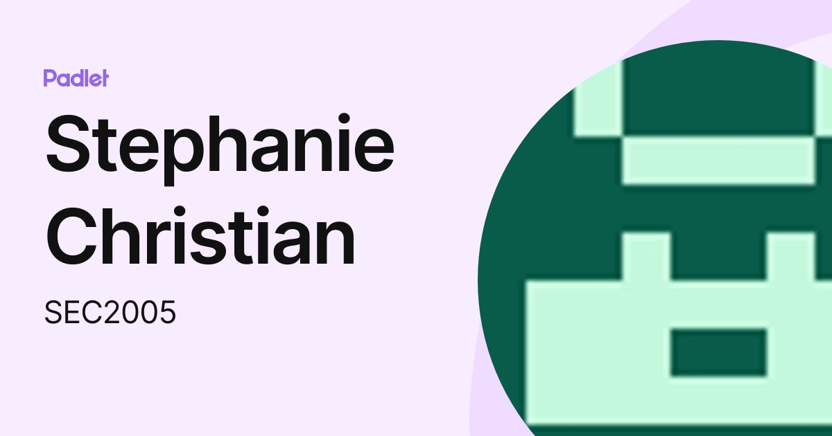Stephanie Christian (SEC2005) profile | Padlet