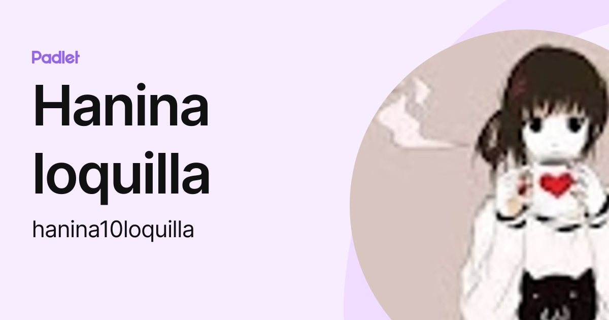 Hanina loquilla (hanina10loquilla) profile | Padlet