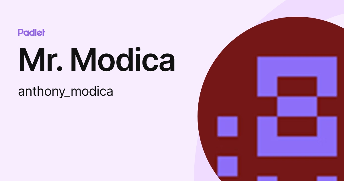 Mr. Modica (anthony_modica) profile | Padlet