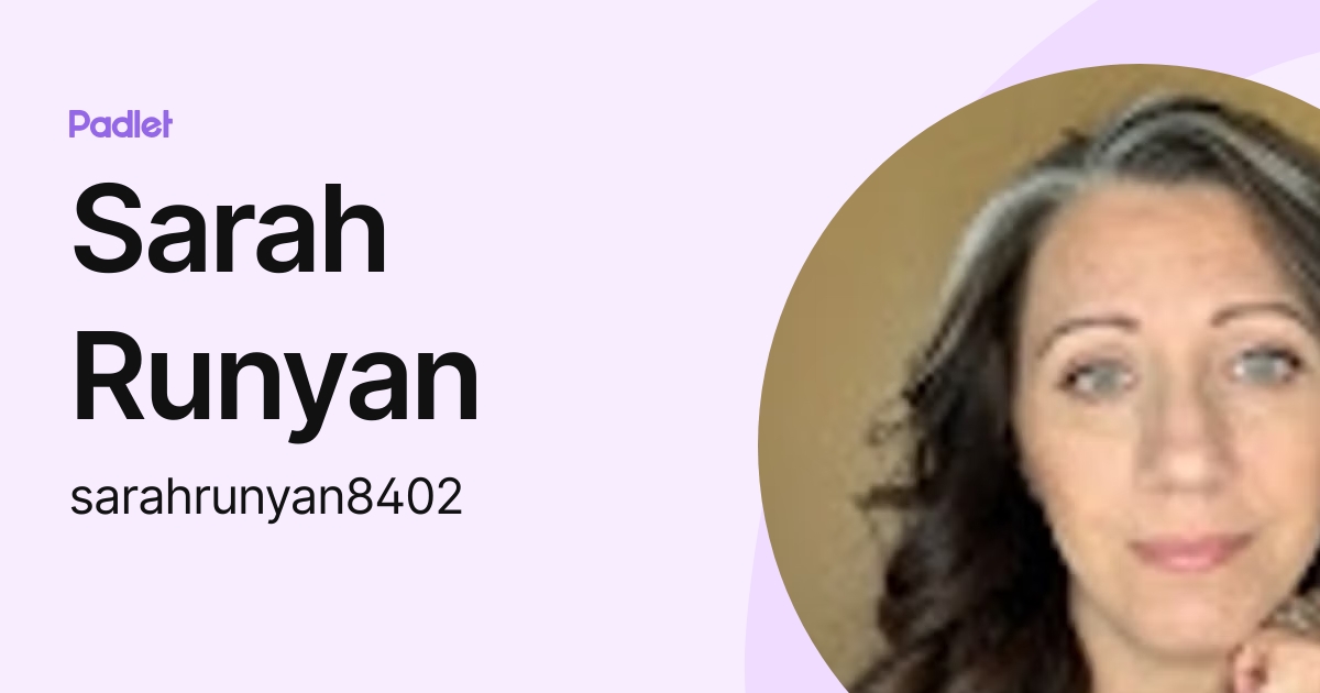 Sarah Runyan (sarahrunyan8402) profile | Padlet