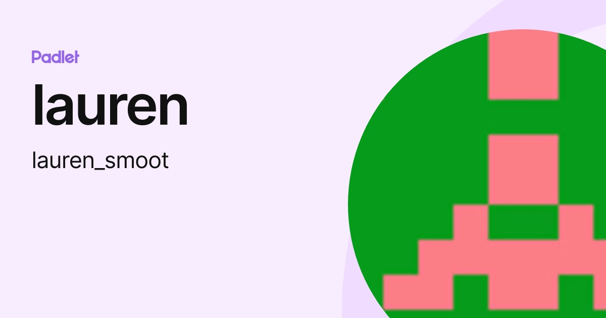 lauren (lauren_smoot) profile | Padlet