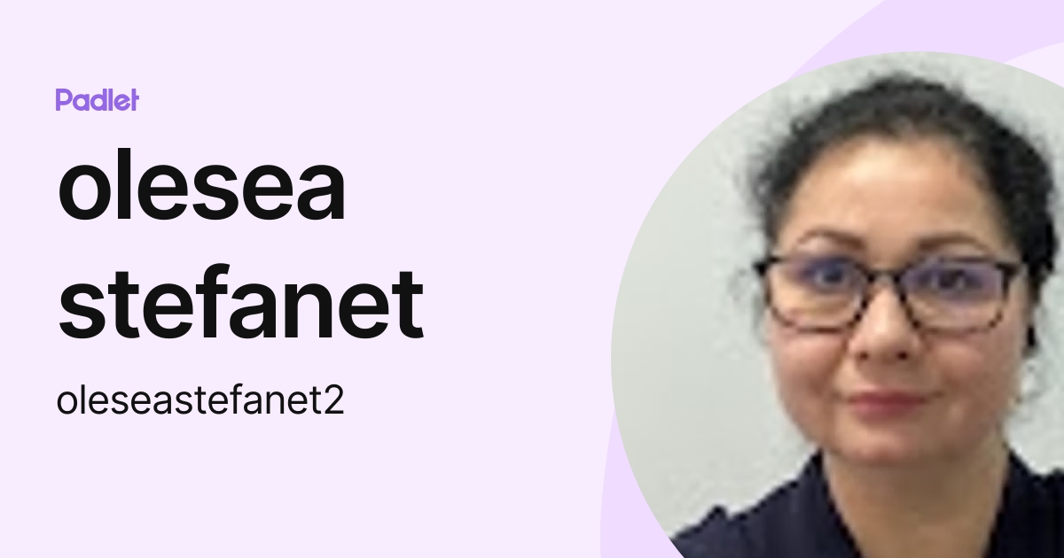olesea stefanet (oleseastefanet2) profile | Padlet