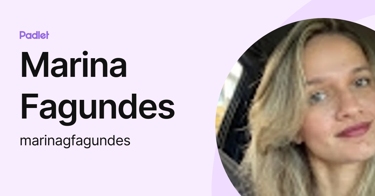 Marina Fagundes (marinagfagundes) profile | Padlet