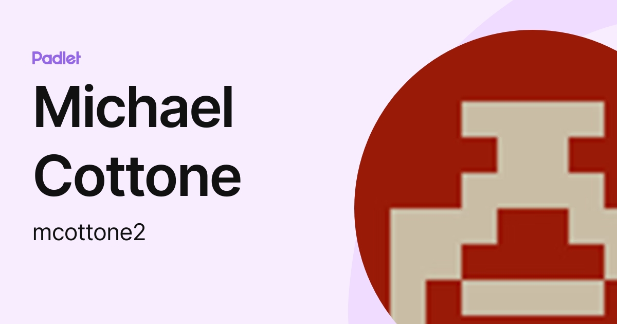Michael Cottone (mcottone2) profile | Padlet