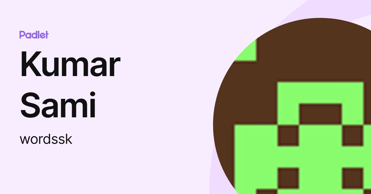 Kumar Sami (wordssk) profile | Padlet