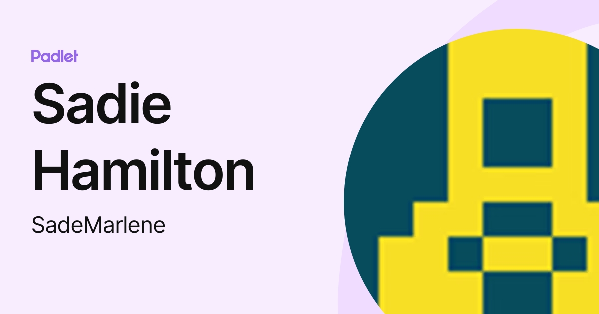 Sadie Hamilton (SadeMarlene) profile | Padlet