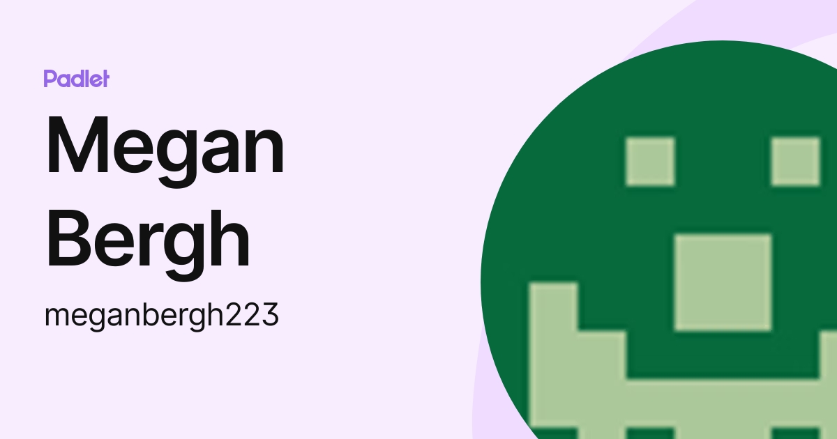 Megan & Alexa (meganbergh223) profile | Padlet