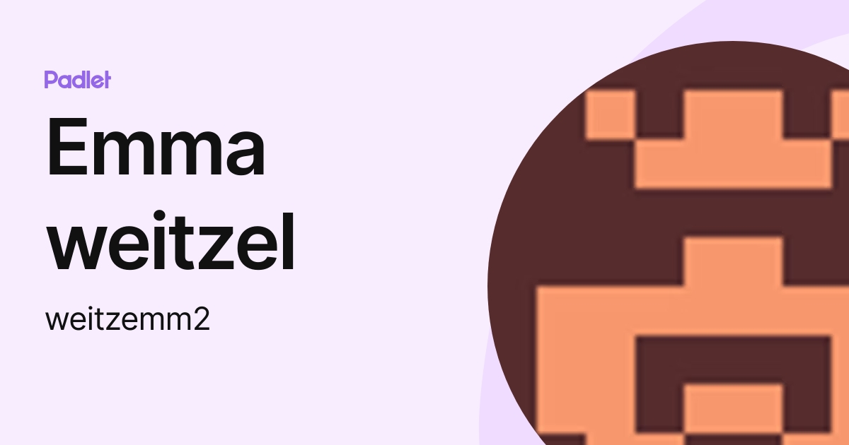 Emma weitzel (weitzemm2) profile | Padlet