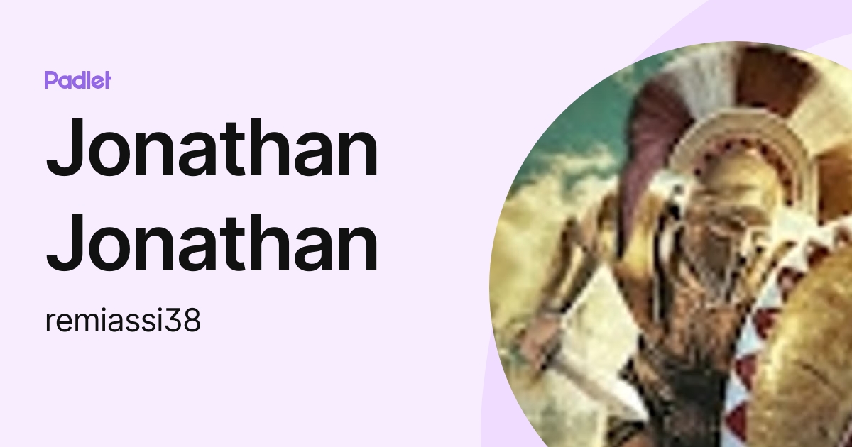 Jonathan Jonathan (remiassi38) profile | Padlet