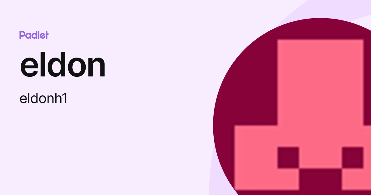 eldon (eldonh1) profile | Padlet