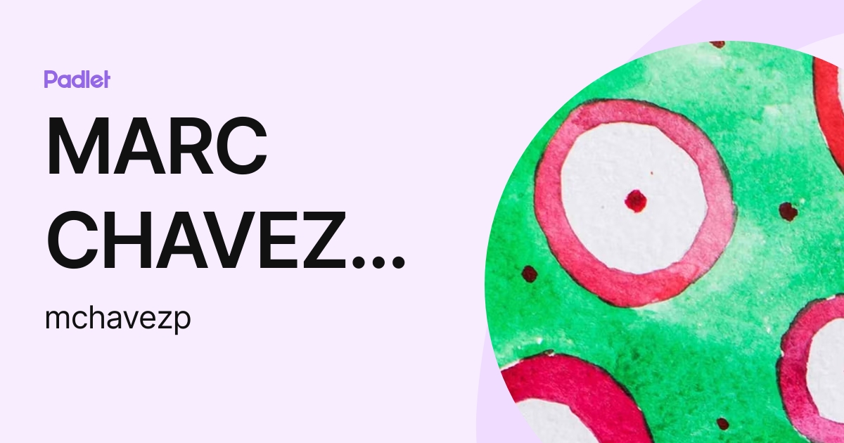 MARC CHAVEZ PANTOJA (mchavezp) profile | Padlet