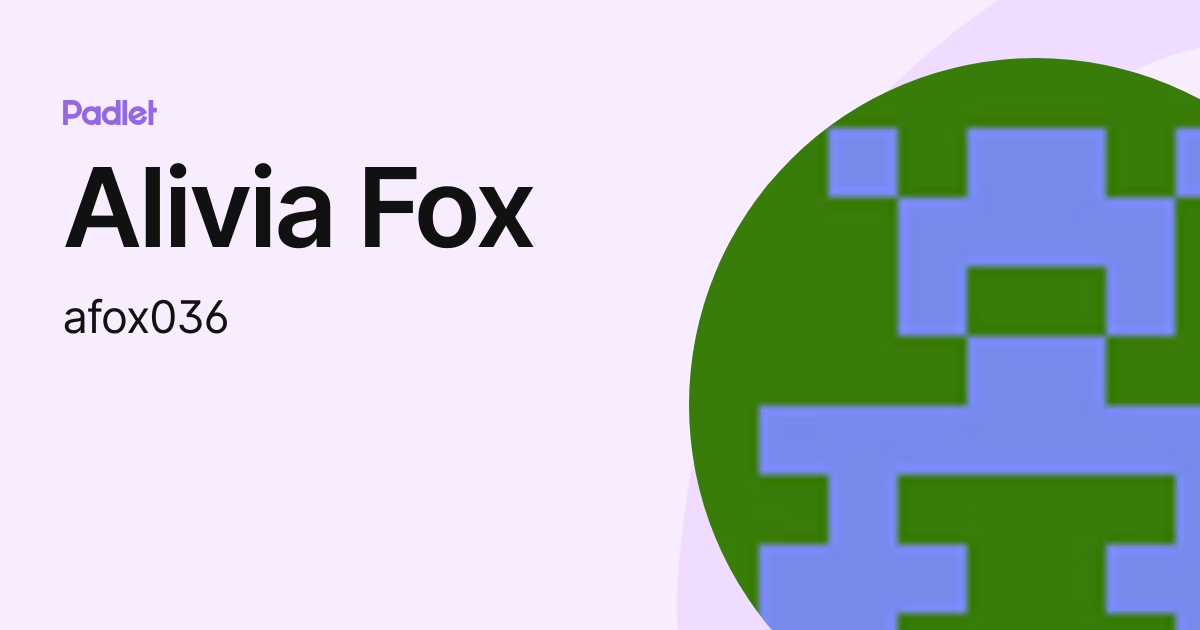 Alivia Fox (afox036) profile | Padlet