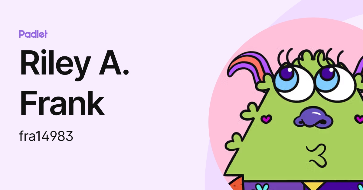 Riley A. Frank (fra14983) profile | Padlet