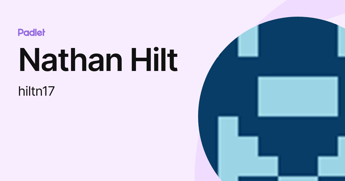 Nathan Hilt (hiltn17) profile | Padlet